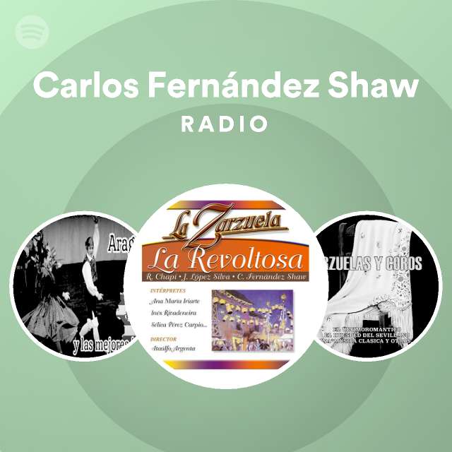 Carlos Fernández Shaw Radio - playlist by Spotify | Spotify