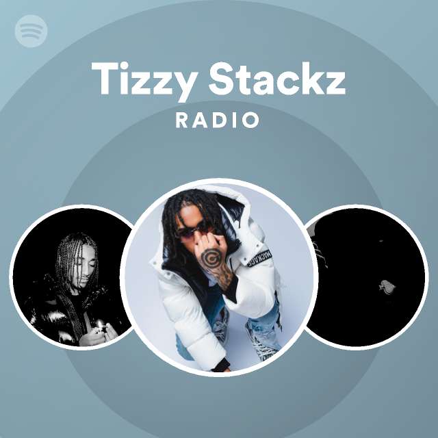 Tizzy Stackz | Spotify