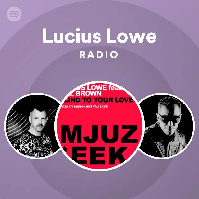 Lucius Lowe | Spotify