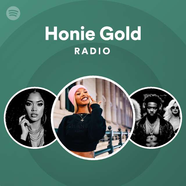 Honie Gold Radio - playlist by Spotify | Spotify