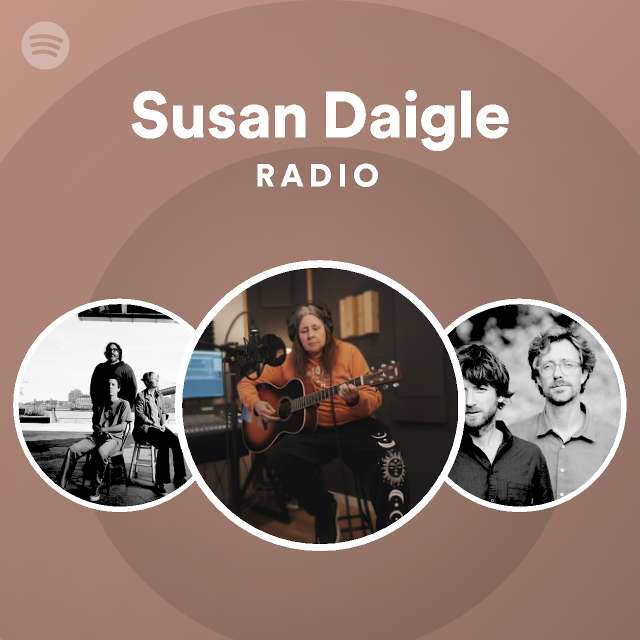 Susan Daigle Radio | Spotify Playlist
