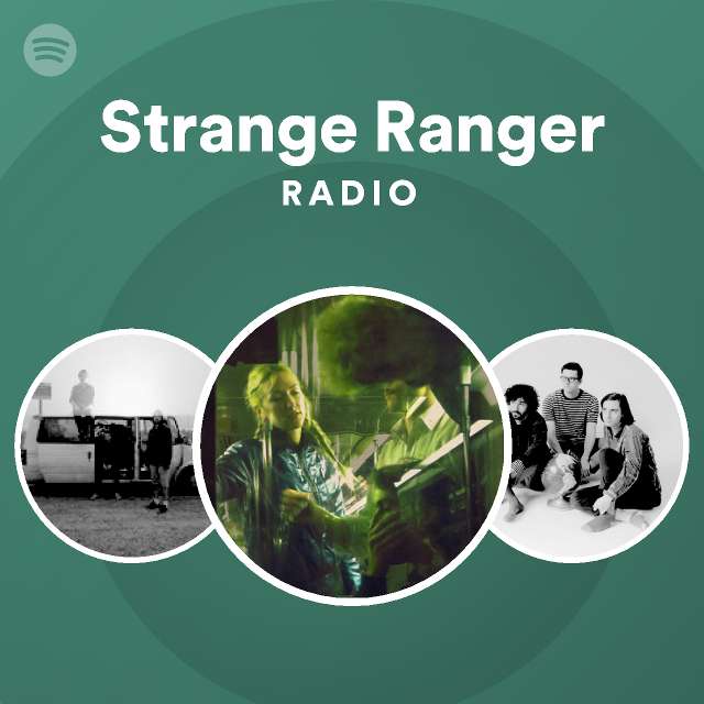 Strange Ranger | Spotify