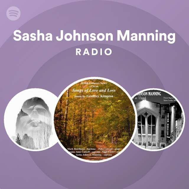 Sasha Johnson Manning Radio - playlist by Spotify | Spotify