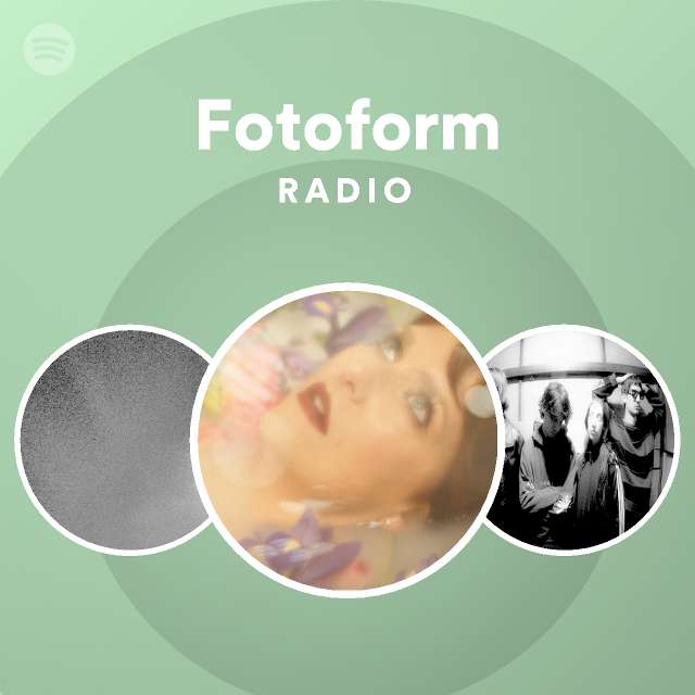 Fotoform Radio - playlist by Spotify | Spotify