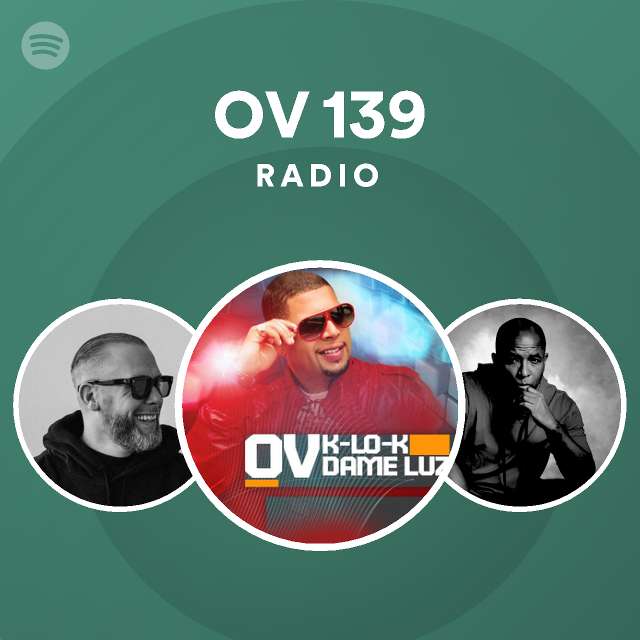 OV 139 Radio - playlist by Spotify | Spotify