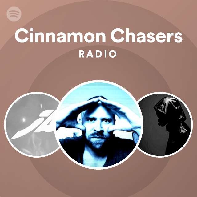 Cinnamon Chasers Radio - playlist by Spotify | Spotify