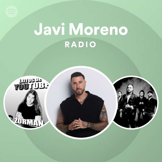 Javi Moreno Radio - playlist by Spotify | Spotify
