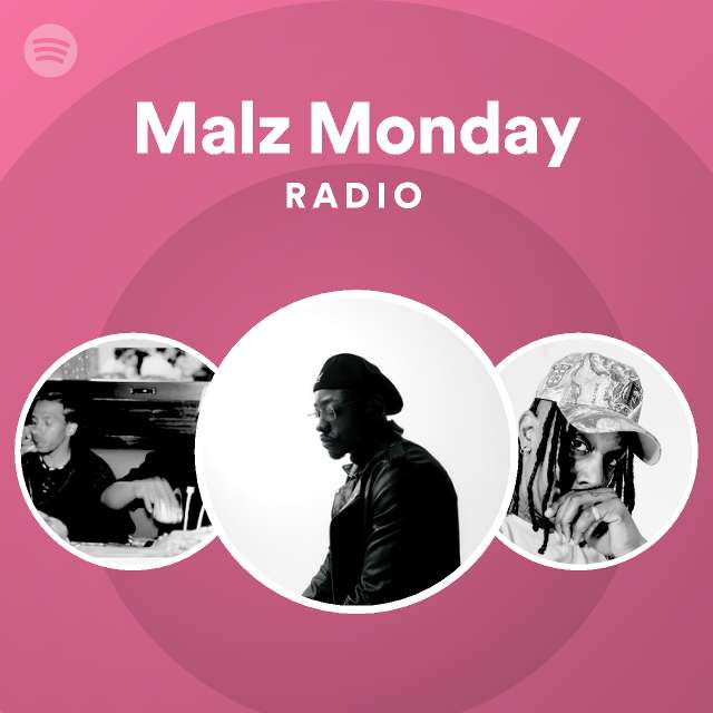 Malz Monday | Spotify