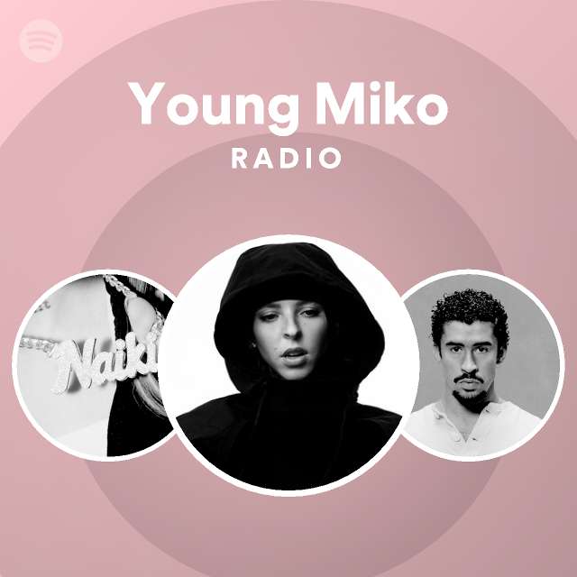 Young Miko Radio - playlist by Spotify | Spotify