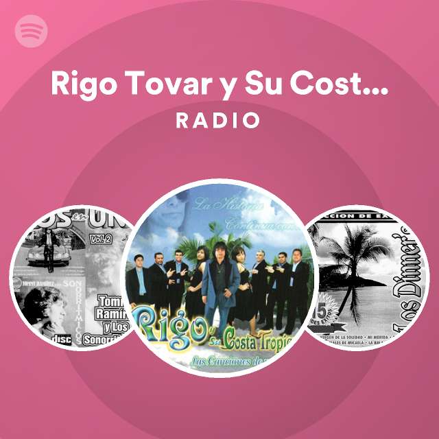 Rigo Tovar y Su Costa Tropical Radio - playlist by Spotify | Spotify