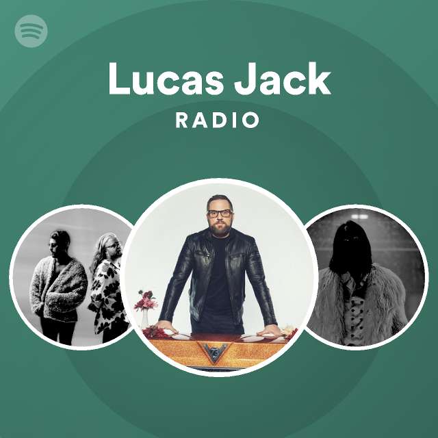 Lucas Jack Radio - playlist by Spotify | Spotify
