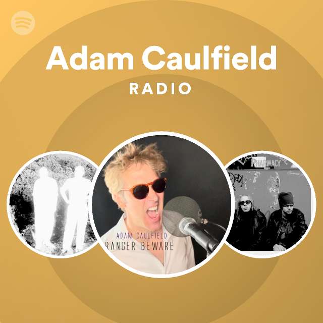 Adam Caulfield Radio - playlist by Spotify | Spotify