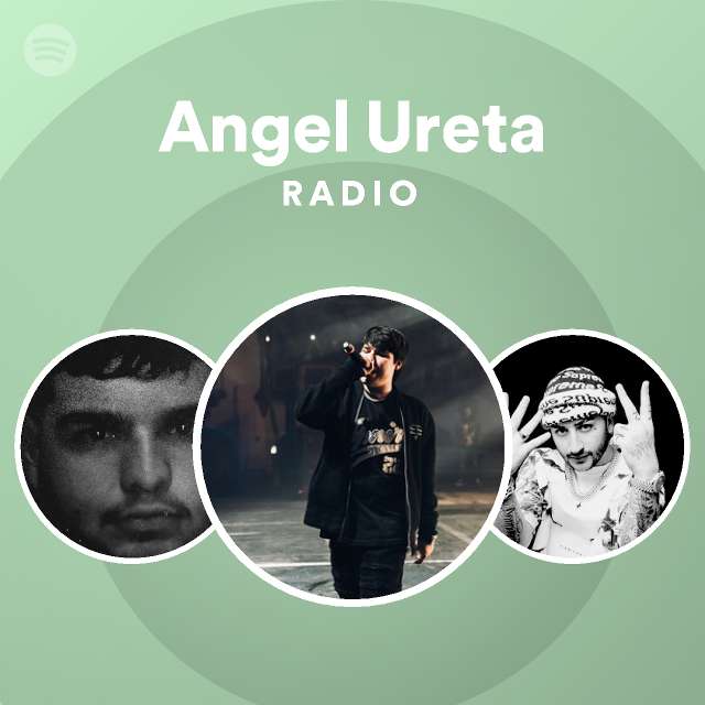 Angel Ureta Radio - playlist by Spotify | Spotify