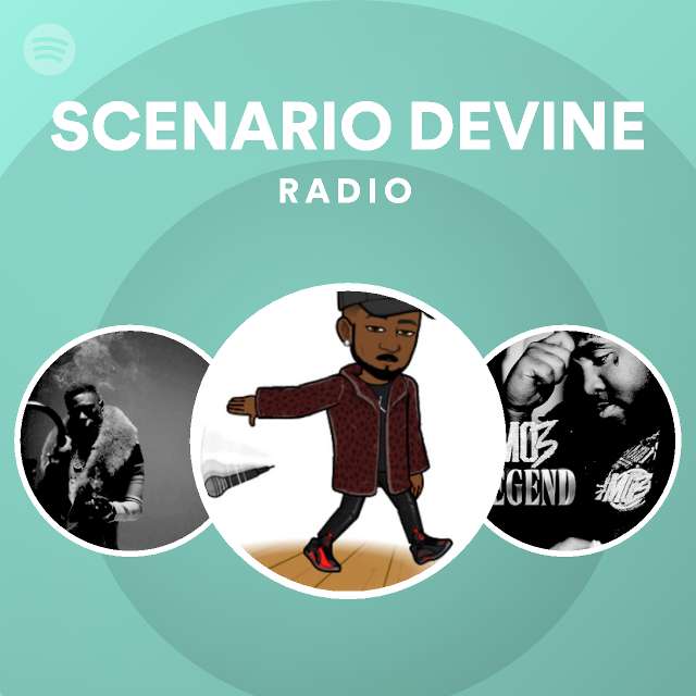 SCENARIO DEVINE Radio | Spotify Playlist