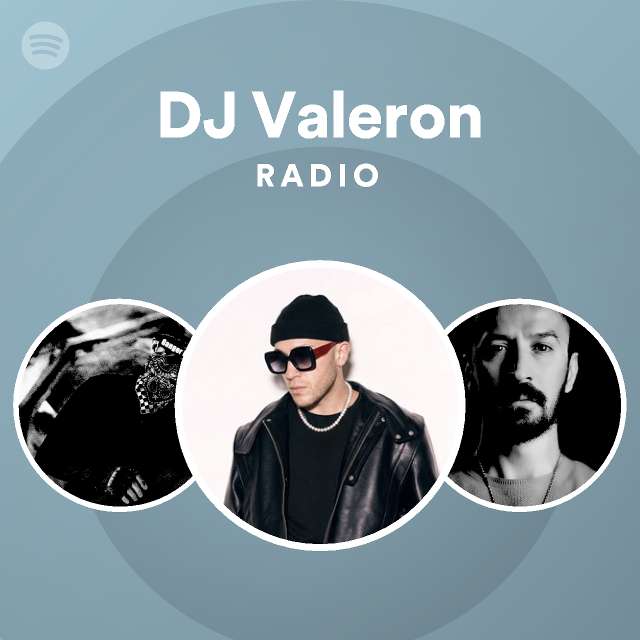 DJ Valeron Radio | Spotify Playlist