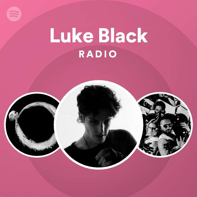 Luke Black Radio - playlist by Spotify | Spotify