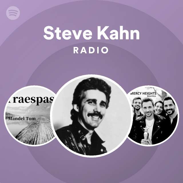 Steve Kahn Radio - playlist by Spotify | Spotify