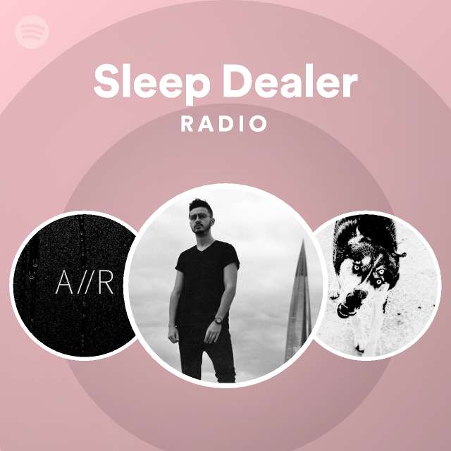 Sleep Dealer Radio - playlist by Spotify | Spotify