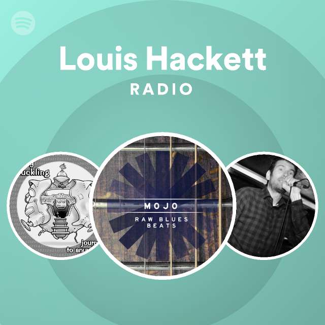 Louis Hackett Radio - playlist by Spotify | Spotify