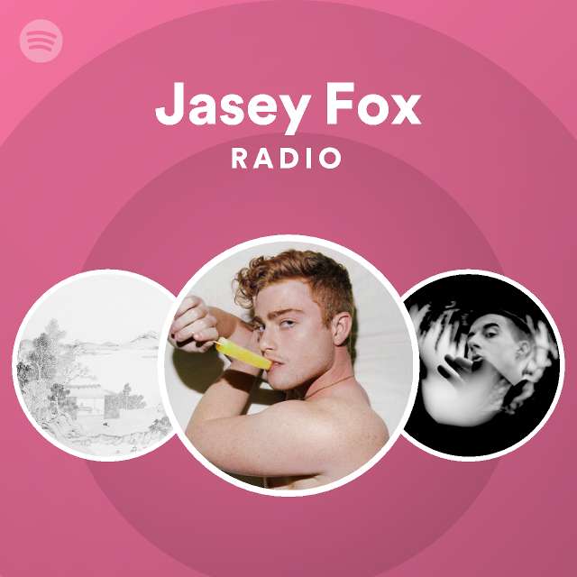 Jasey Fox Radio | Spotify Playlist