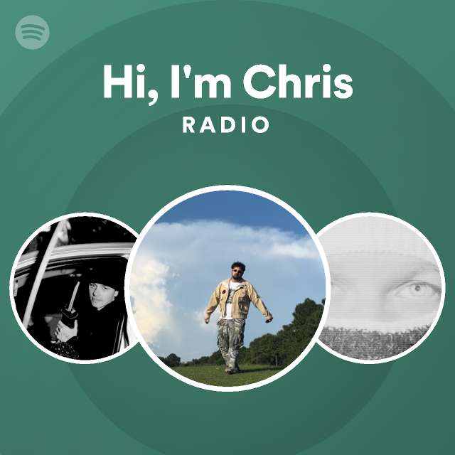 Hi, I'm Chris | Spotify