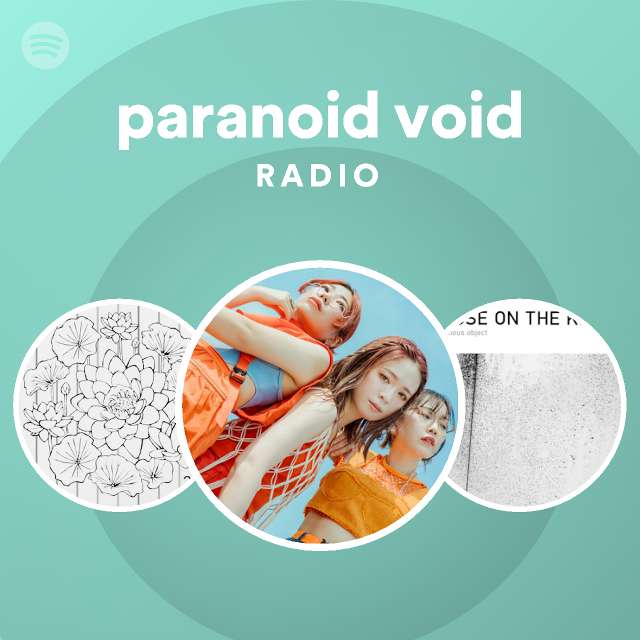 paranoid void | Spotify
