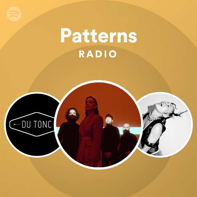 Patterns Radio - playlist by Spotify | Spotify