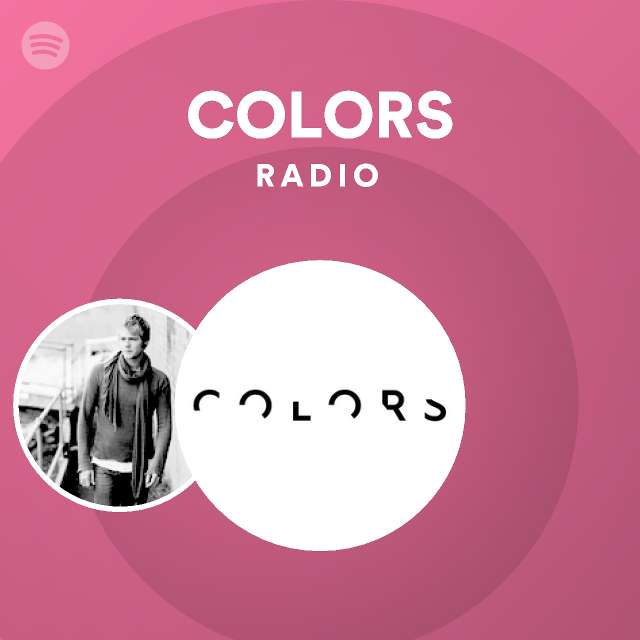 COLORS Radio - playlist by Spotify | Spotify