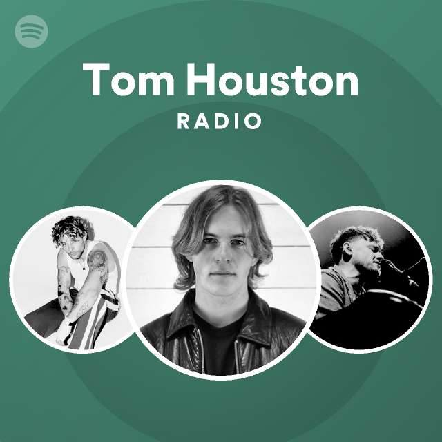 Tom Houston | Spotify