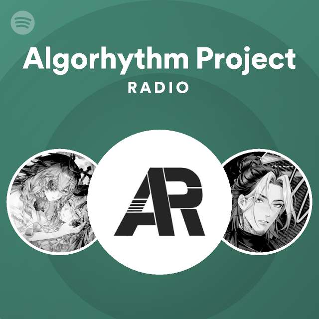 Algorhythm Project Radio - playlist by Spotify | Spotify