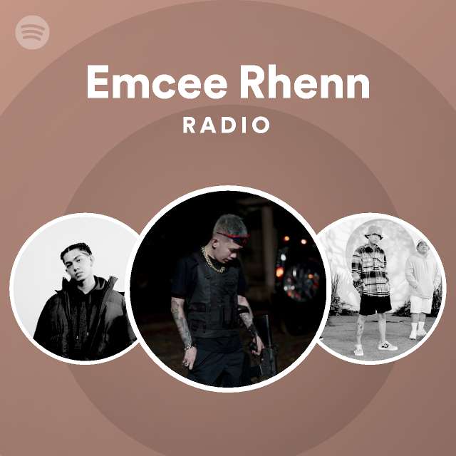 Emcee Rhenn Radio - playlist by Spotify | Spotify