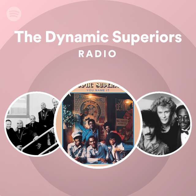 The Dynamic Superiors Radio - playlist by Spotify | Spotify