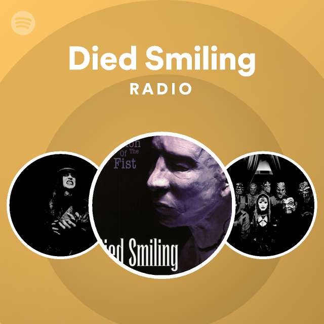 Died Smiling Radio - playlist by Spotify | Spotify
