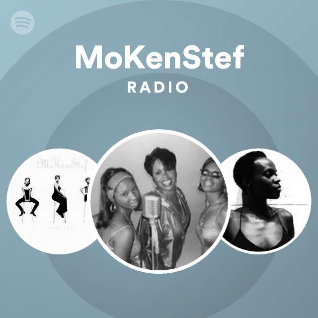 MoKenStef Radio - playlist by Spotify | Spotify