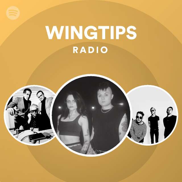 WINGTIPS Radio - playlist by Spotify | Spotify