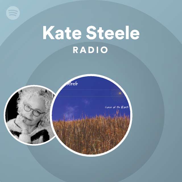 Kate Steele Radio - playlist by Spotify | Spotify