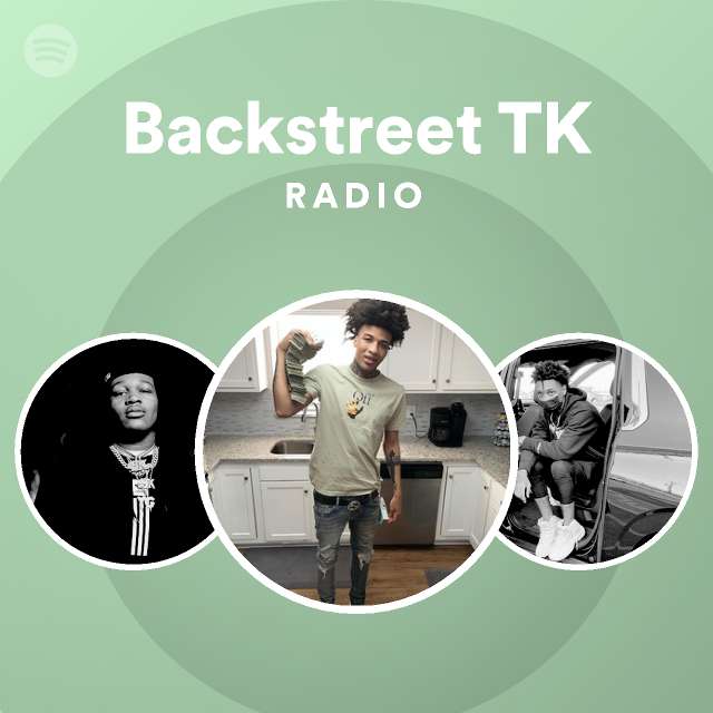 Backstreet TK Radio - playlist by Spotify | Spotify