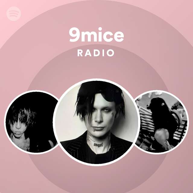 9mice Radio - playlist by Spotify | Spotify