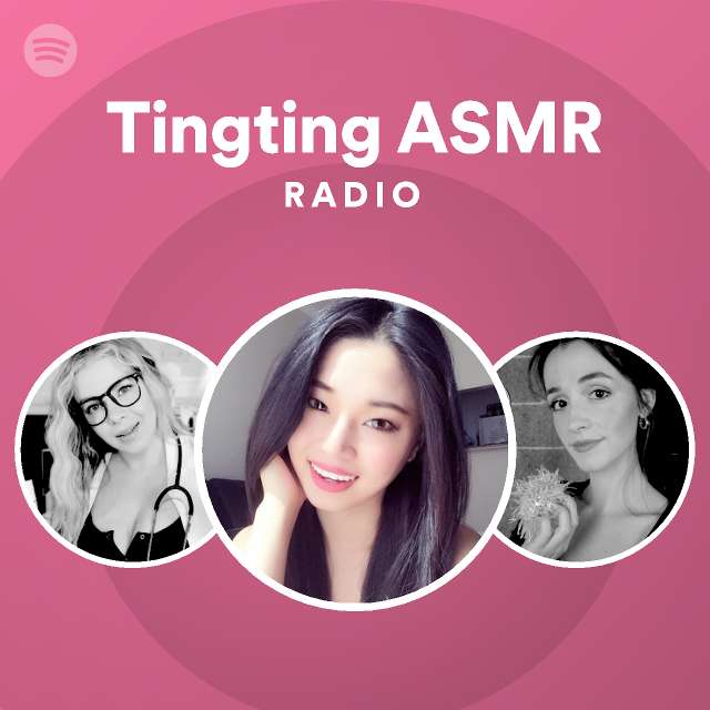 Tingting ASMR Radio - playlist by Spotify | Spotify