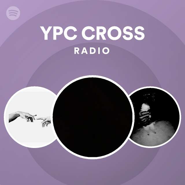 YPC CROSS Radio - playlist by Spotify | Spotify