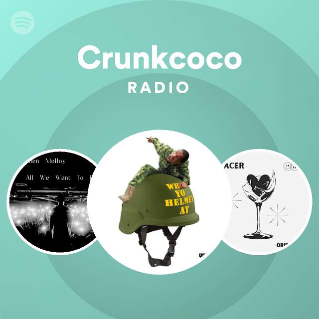 Crunkcoco Radio - playlist by Spotify | Spotify