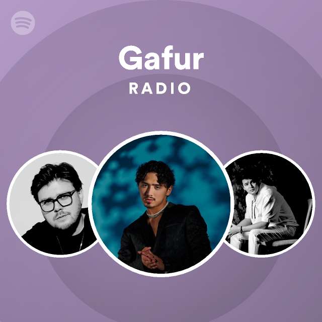 Gafur Radio - playlist by Spotify | Spotify