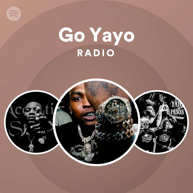 Go Yayo | Spotify