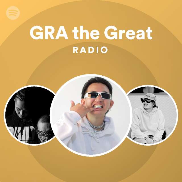 GRA the Great | Spotify