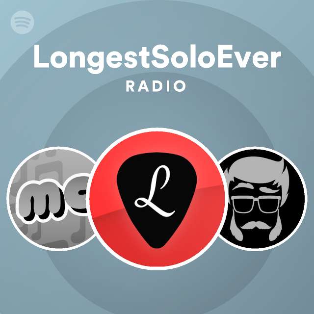 LongestSoloEver | Spotify