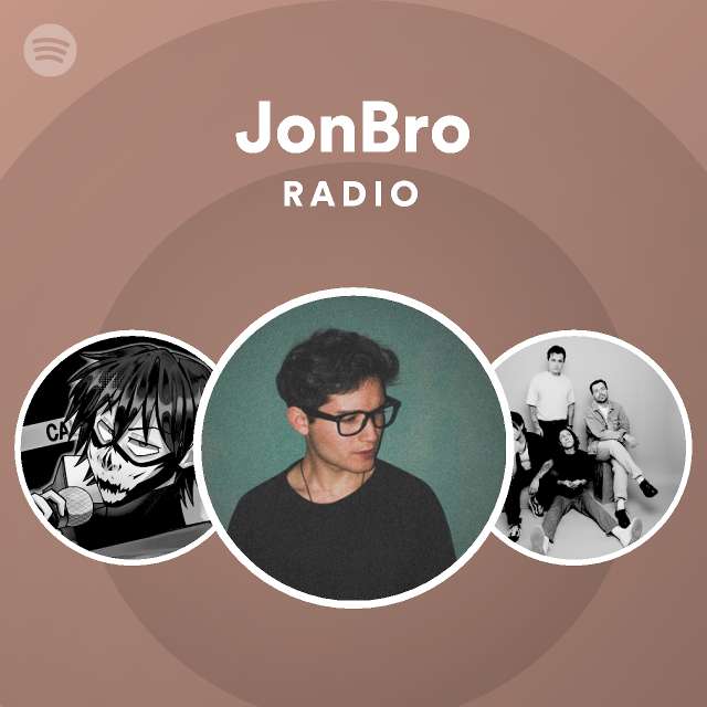 JonBro Radio - playlist by Spotify | Spotify