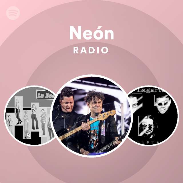 Neón Radio - playlist by Spotify | Spotify