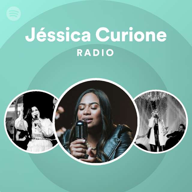 Jéssica Curione Radio - playlist by Spotify | Spotify