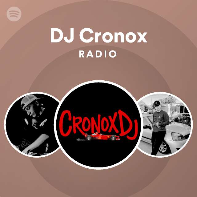 DJ Cronox Radio - playlist by Spotify | Spotify