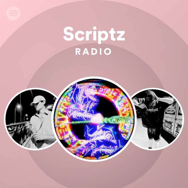 Scriptz | Spotify